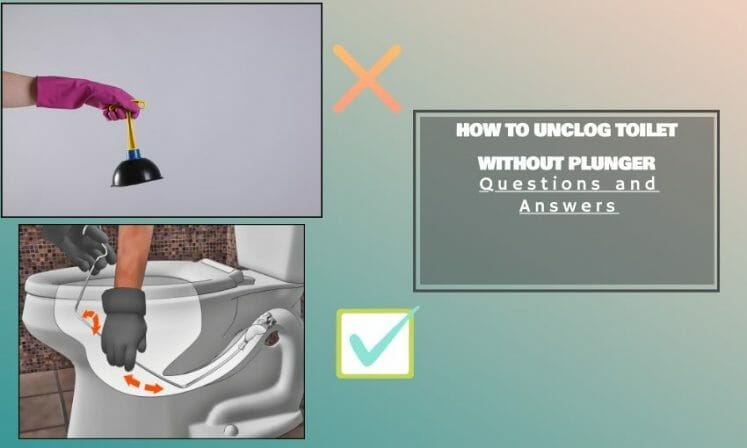 How to Unclog Toilet Without Plunger: Questions and Answers - Toiletever